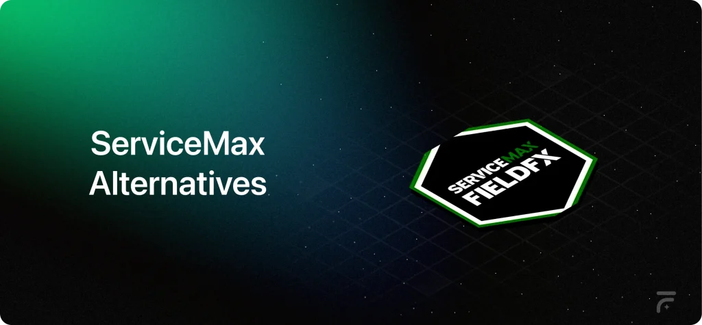 Top 13 ServiceMax Alternatives & Competitors in 2026